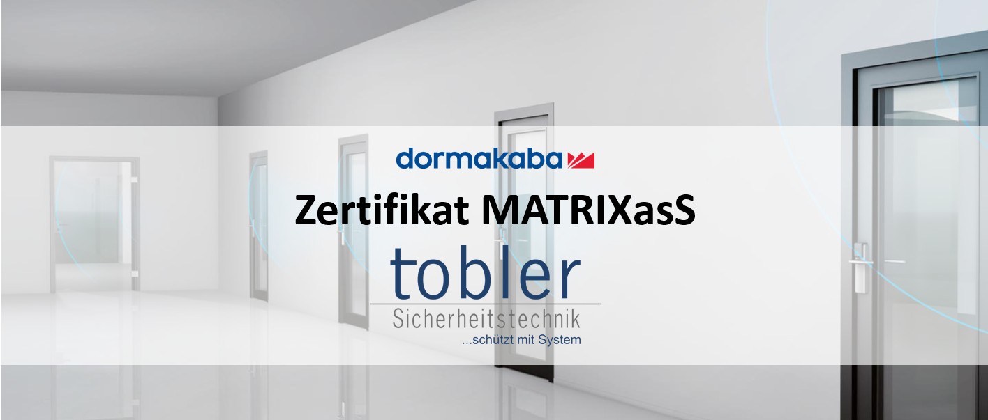 Ausgezeichnete Kompetenz in der cloudbasierten Zutrittskontrolle MATRIXaaS » Tobler ...